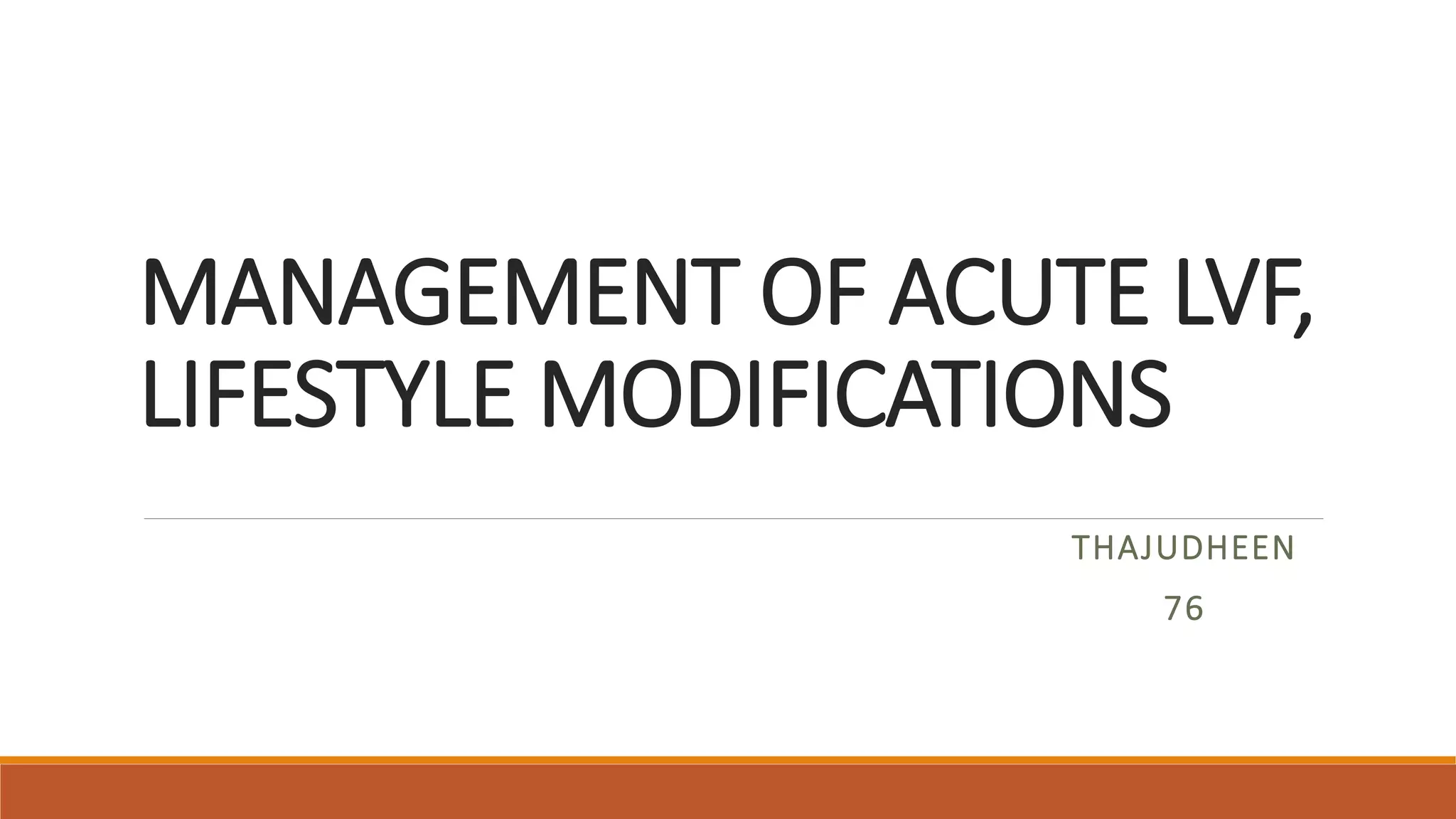 management of acute lvf, lifestyle modifications | PPT