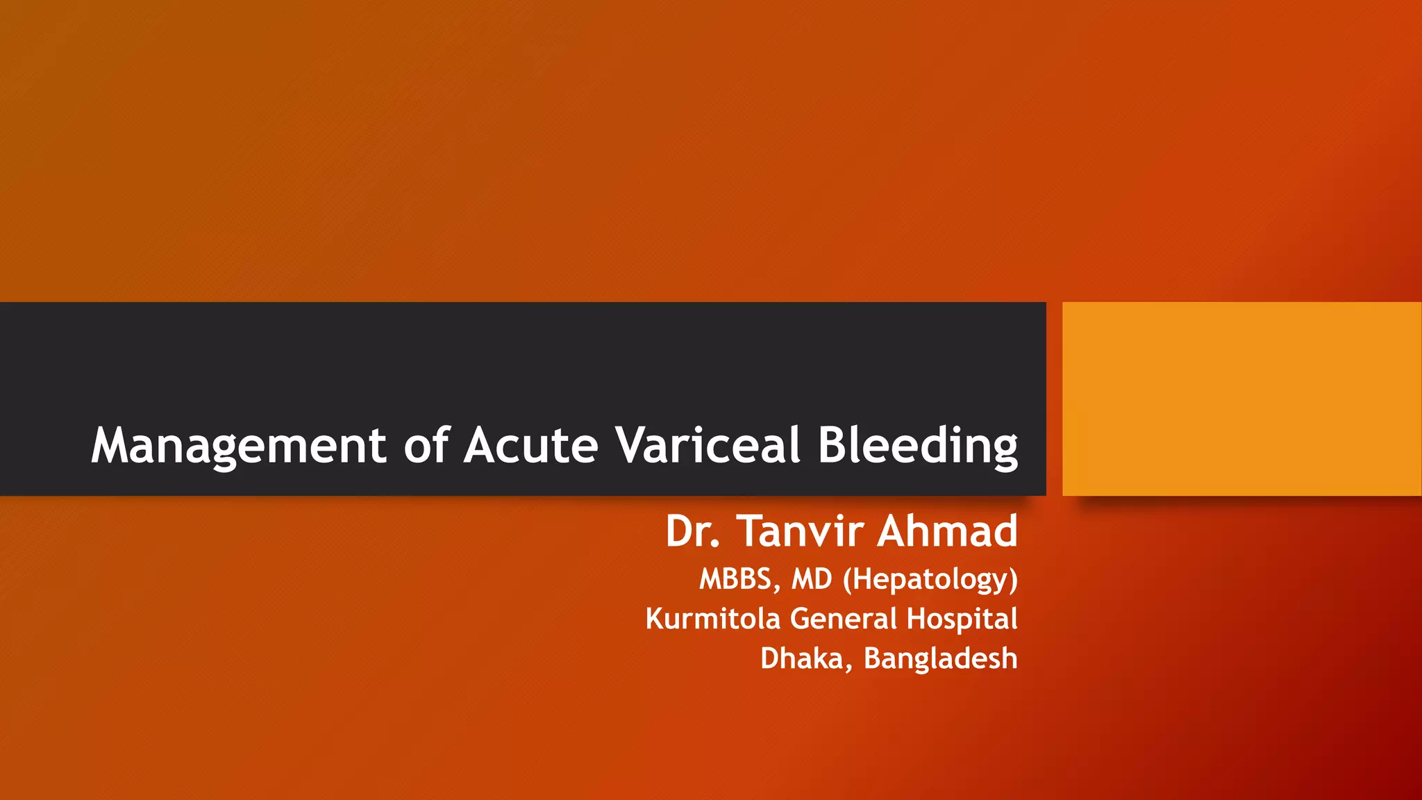 Management of Acute Variceal Bleeding | PPTX