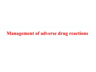 Introduction to adverse drug reactions & Management of ADR.pptx