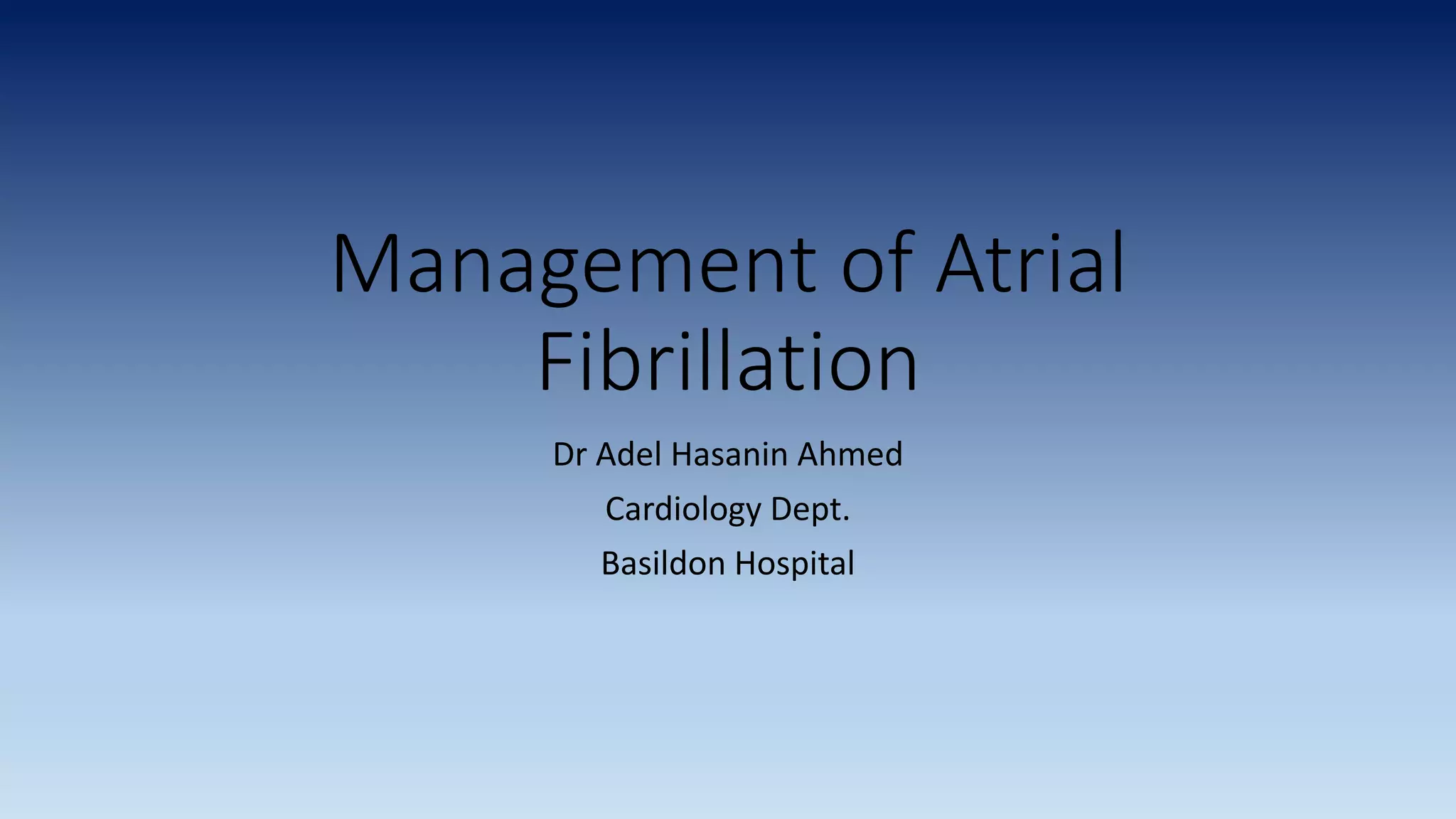 Management of atrial fibrillation (summary) | PPTX