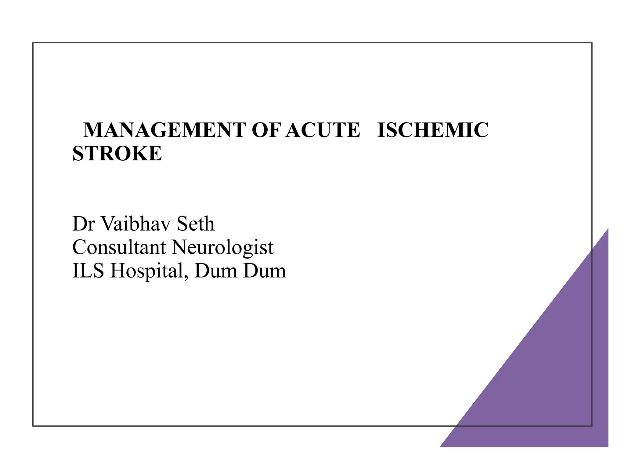 Management of AIS thrombolysis in stroke | PPT
