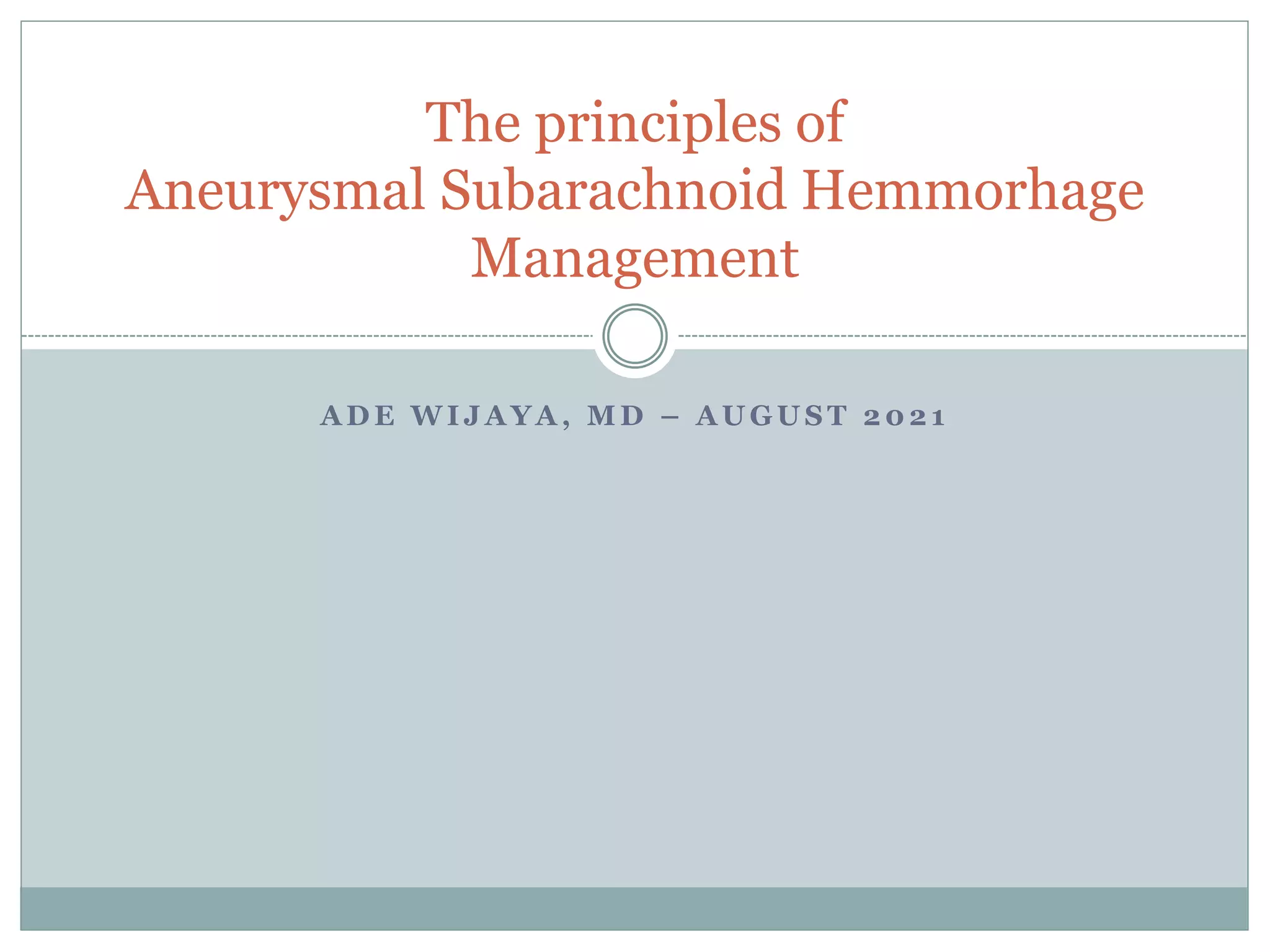 The Principles of Aneurysmal Subarachnoid Hemmorhage Management | PPTX