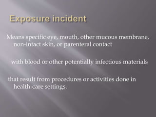 Management of blood exposure and needle stick injuries | PPTX