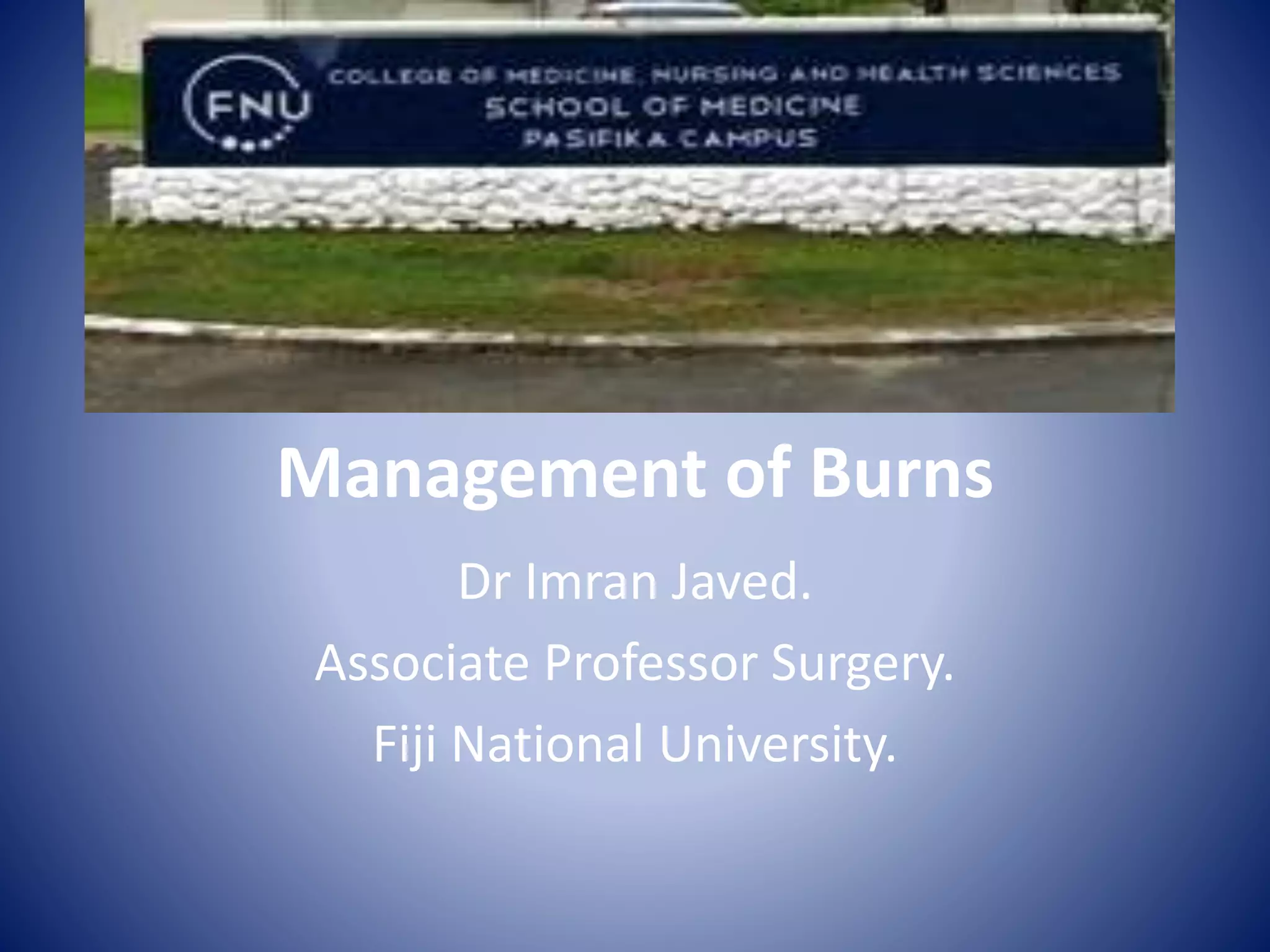 Management of burns | PPTX