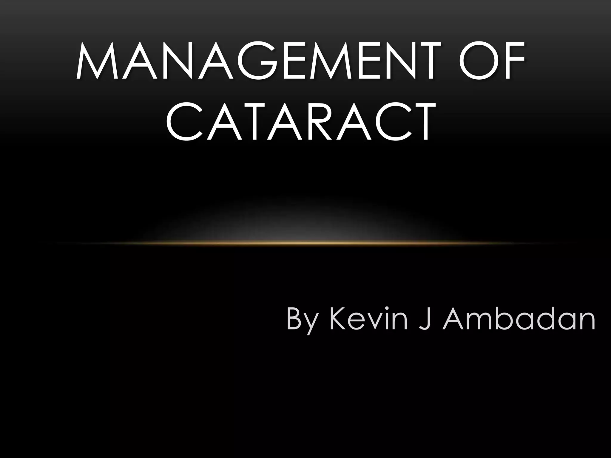 Management of Cataract | PPTX