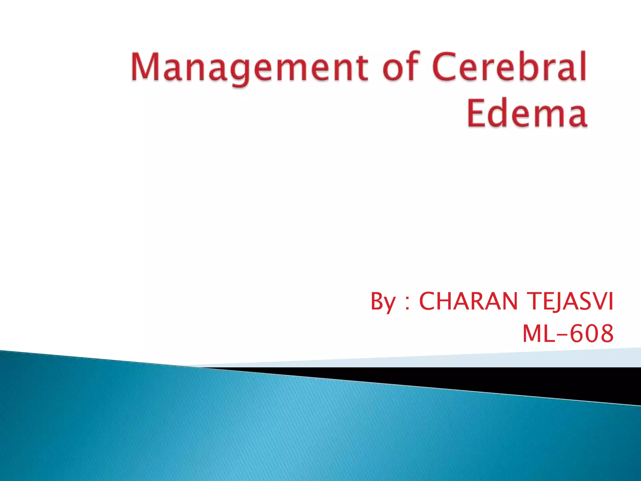 Managementof cerebral edema | PPTX