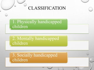 Management of challenged children Mentally, Physically, & Socially ...