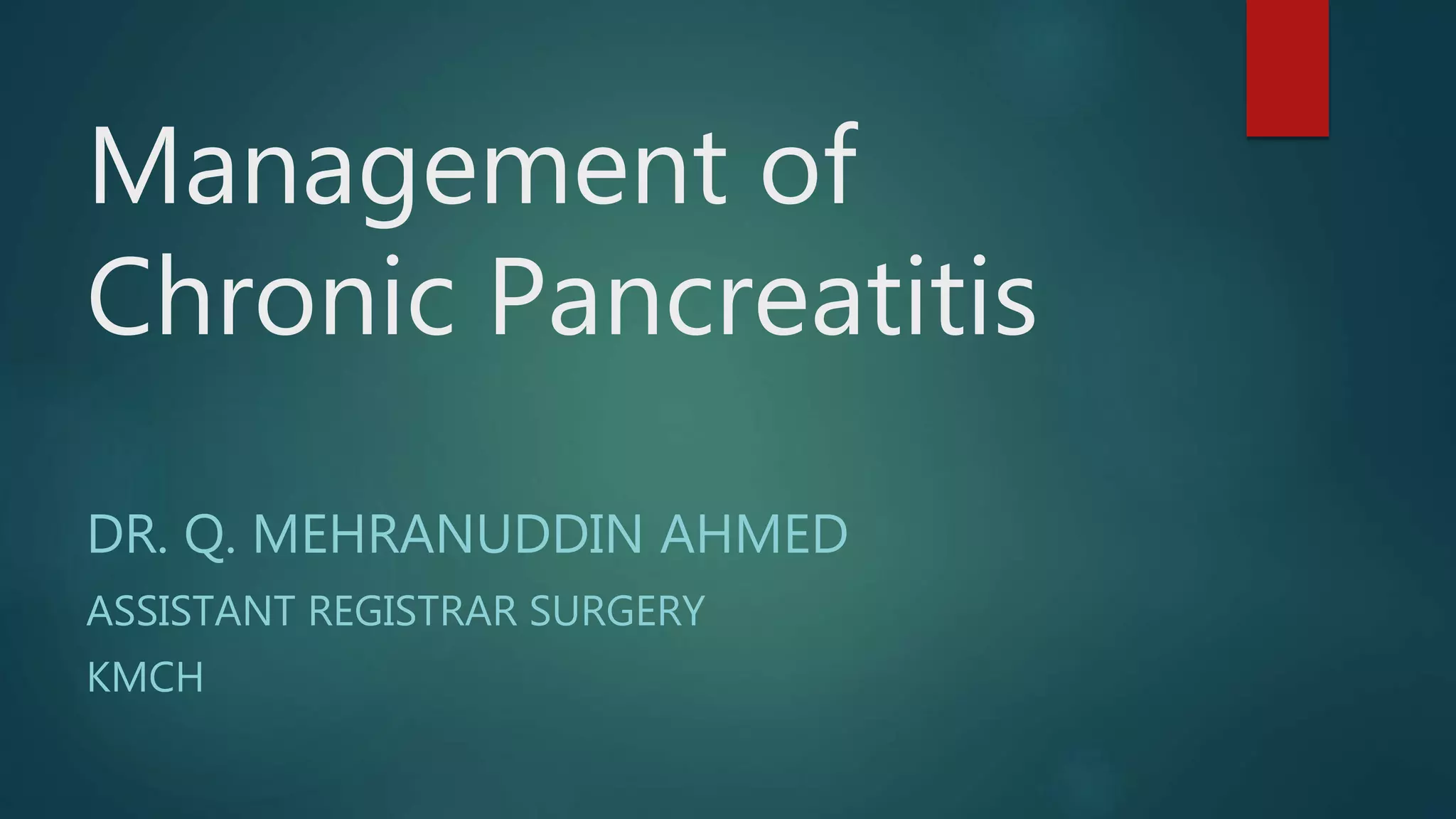 Management of chronic pancreatitis | PPTX
