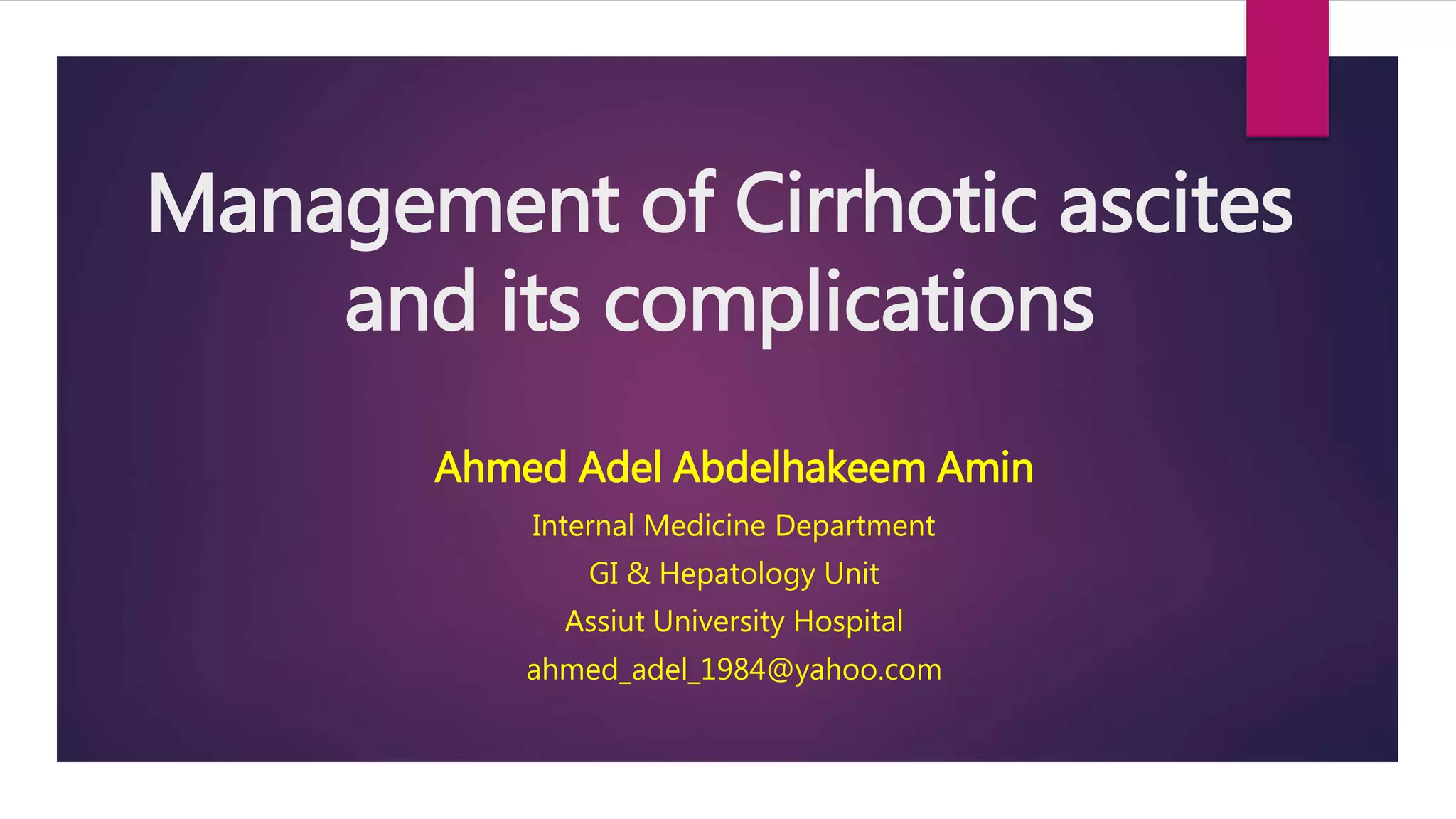 Management of Cirrhotic Ascites and its Related Complications | PPT