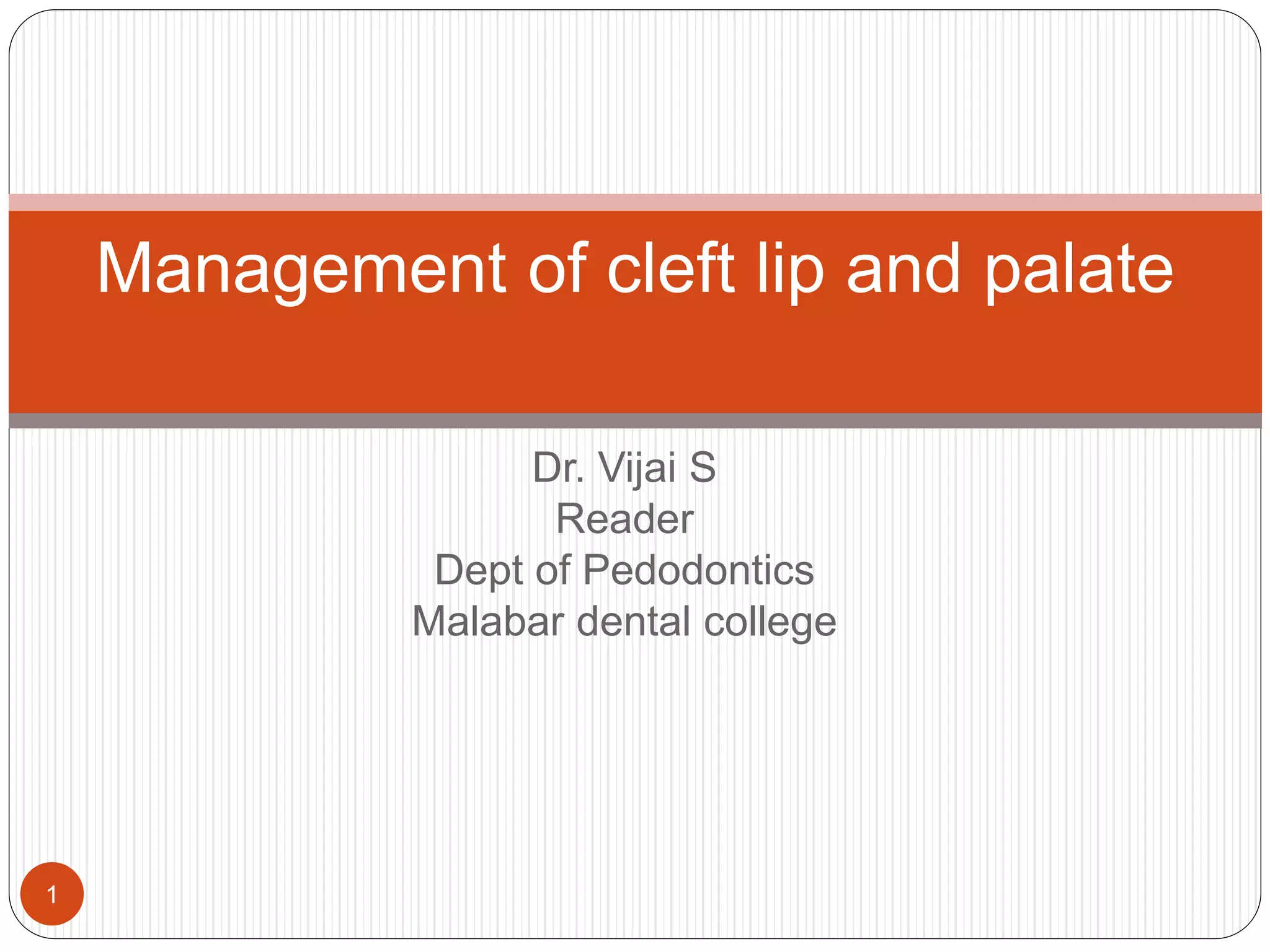 Management of Cleft Lip and Palate | PPT