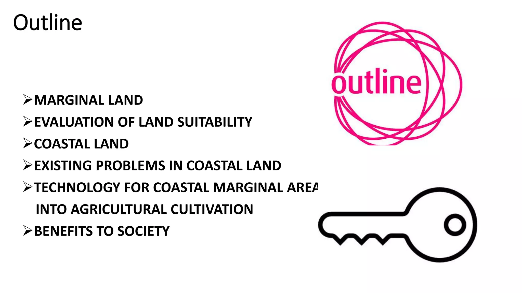 Management of coastal marginal areas into agricultural cultivation | PPT
