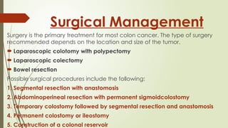 Management of Colon Cancer including diagnosis and treatment.pptx
