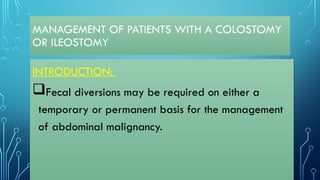Management of Colostomy and Ileostomy in cancer Patients.pptx