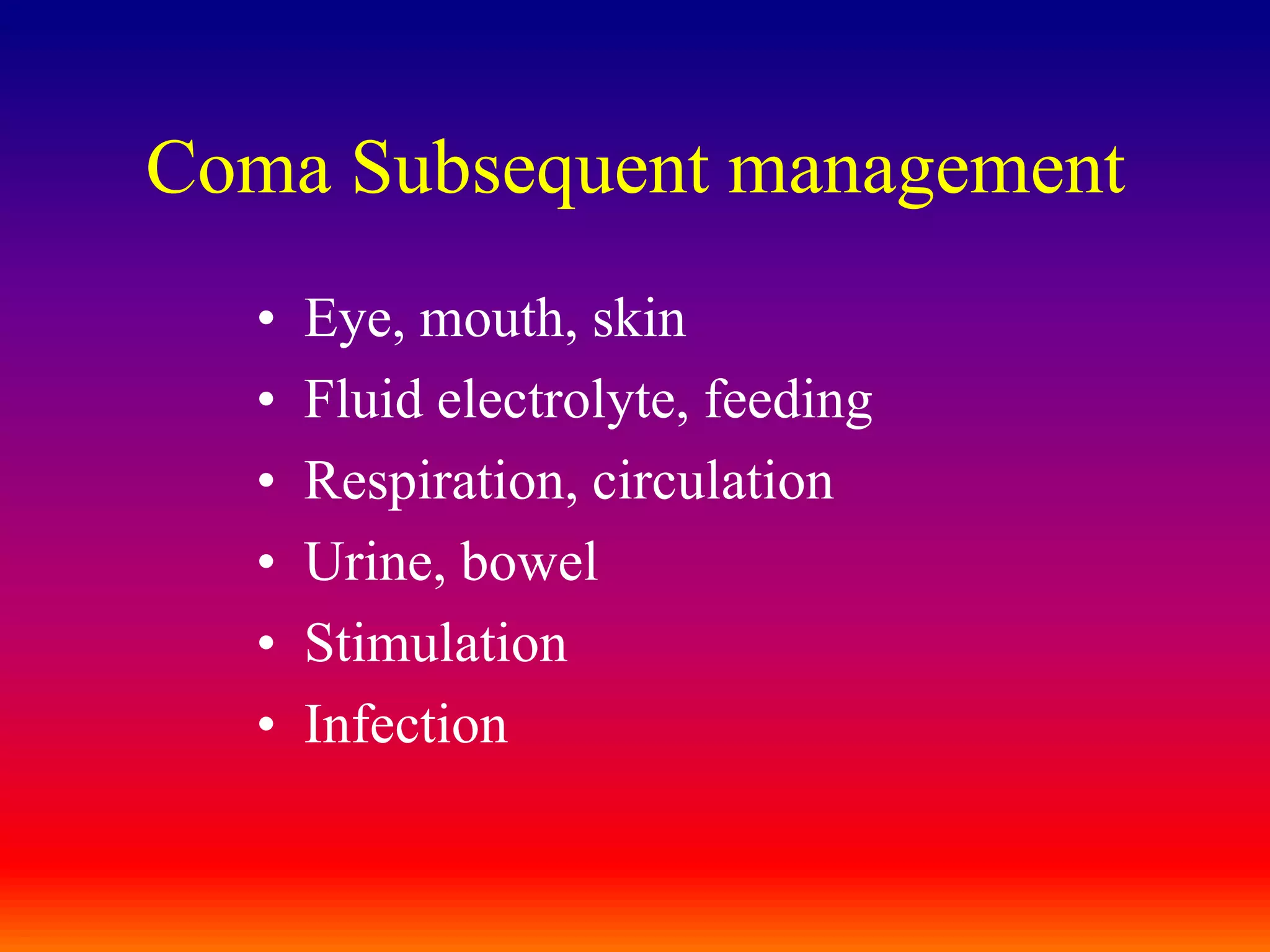 Management of coma | PPTX
