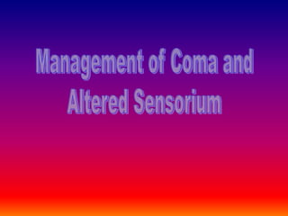 Management of coma | PPTX