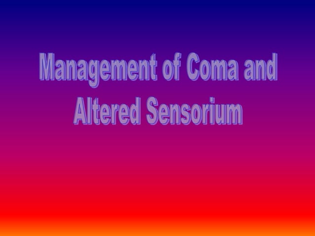 Management of coma | PPTX