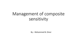 Management of composite sensitivity | PPTX