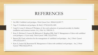 OVERVIEW AND MANAGEMENT OF CORD PROLAPSE.pptx