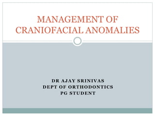 Management of craniofacial anomalies | PPTX