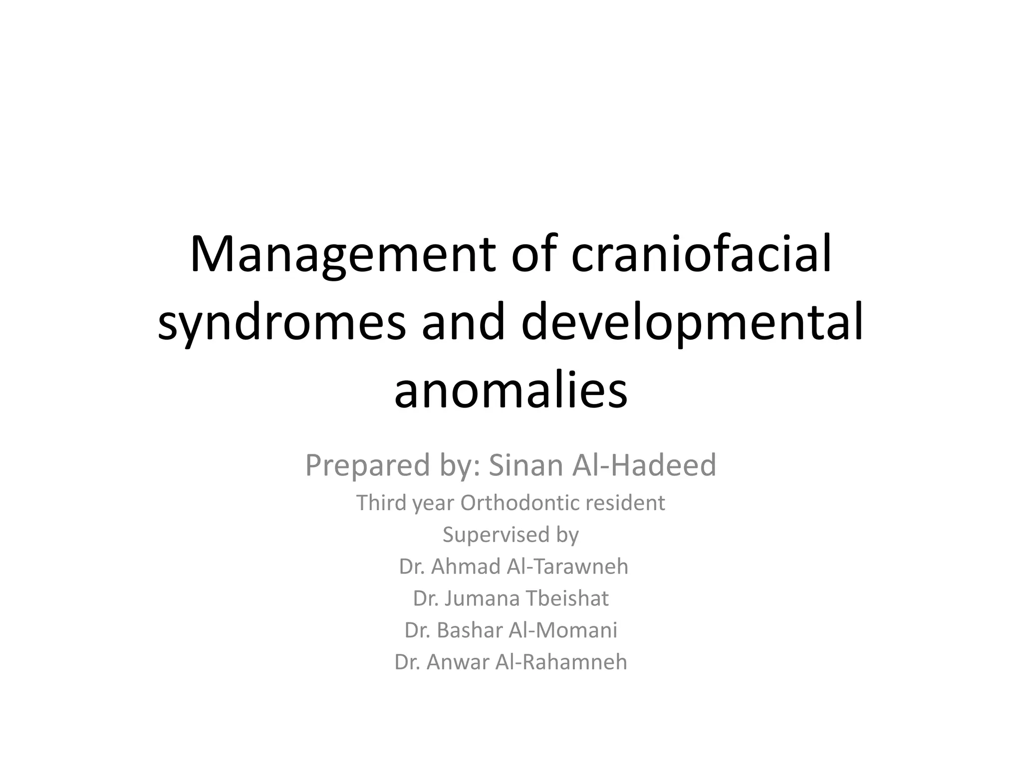 Management of craniofacial syndromes and developmental anomalies | PPTX