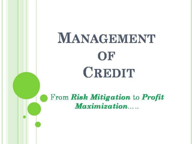 Management of credit (risk mitigation to profit maximization) of ACI ...