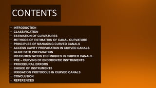 MANAGEMENT OF CURVED CANALS IN ENDODONTICS.pptx