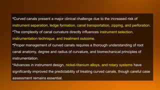 MANAGEMENT OF CURVED CANALS IN ENDODONTICS.pptx