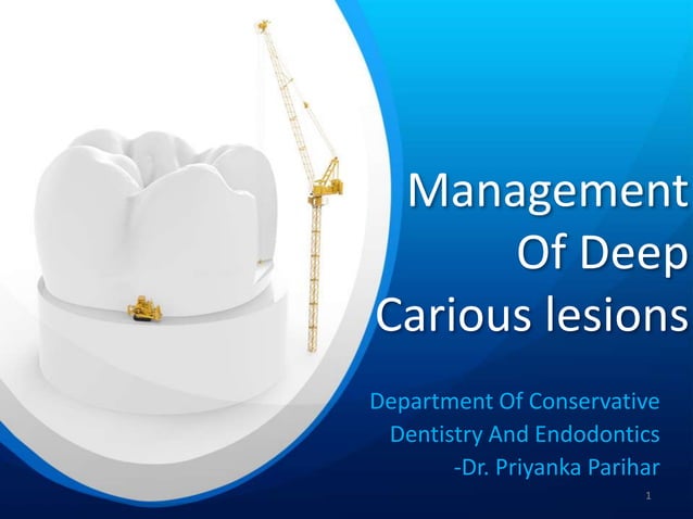 Management of deep carious lesions | PPTX | Dental Health | Diseases ...
