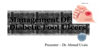 Management Of Diabetic Foot Ulcers .pptx