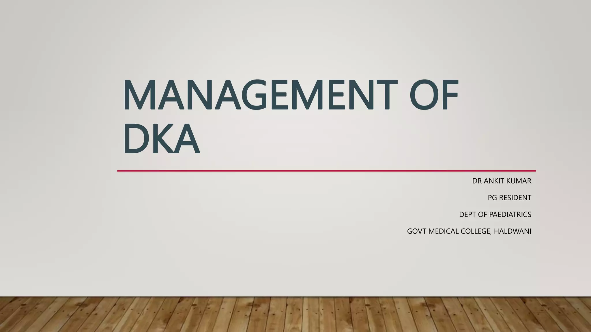 MANAGEMENT OF dka.pptx