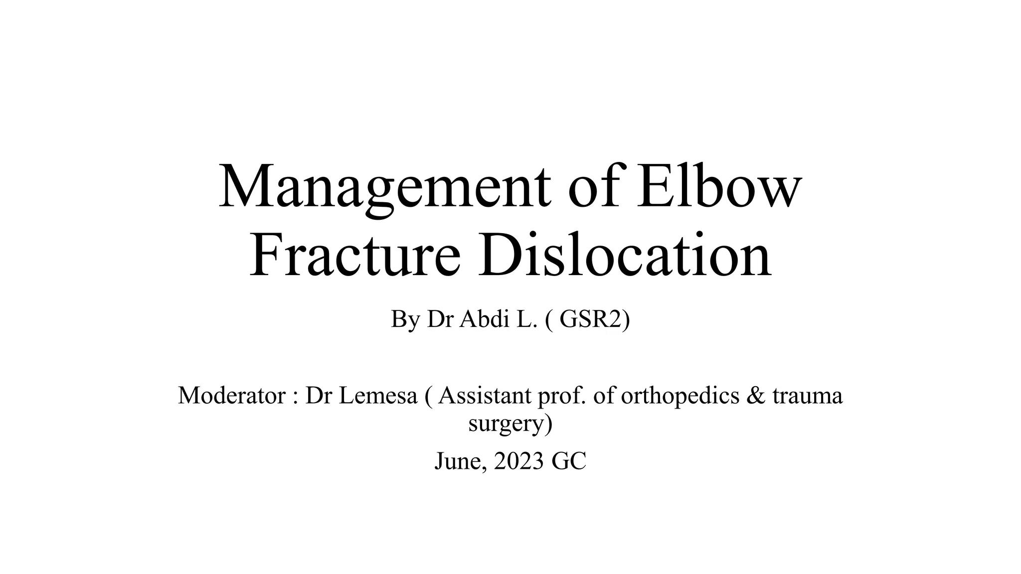 Management of Elbow Fracture Dislocation.pptx