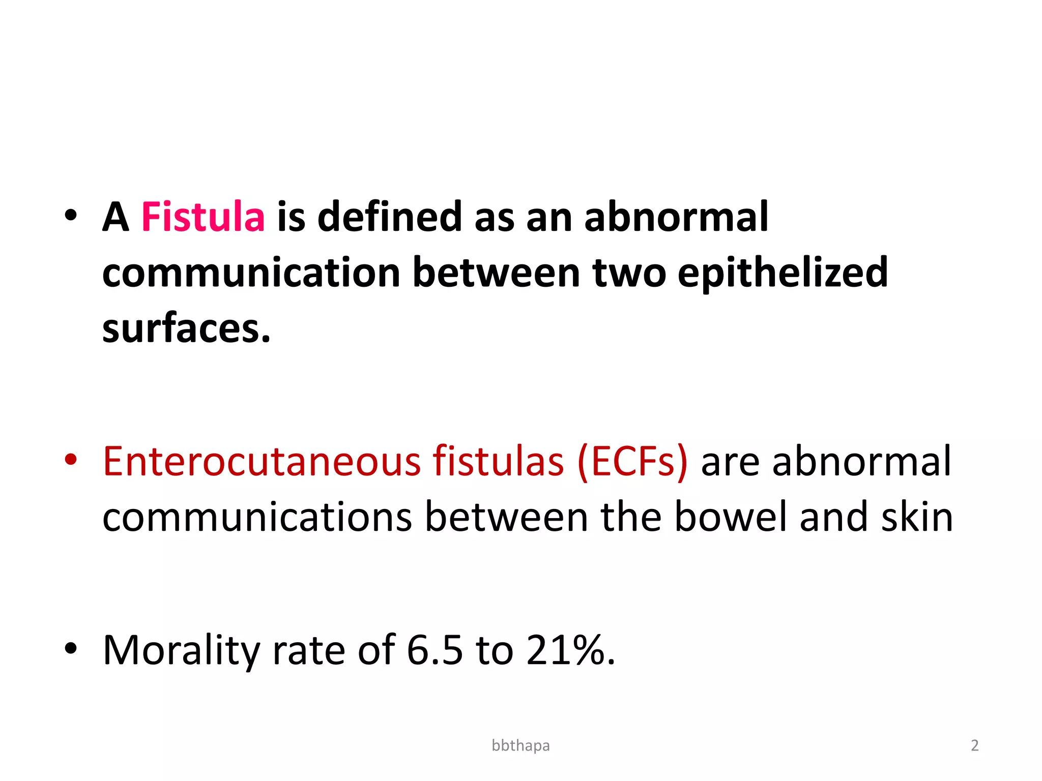 Management of enterocutaneous fistula | PPTX