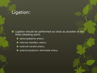 Management of epistaxis | PPTX