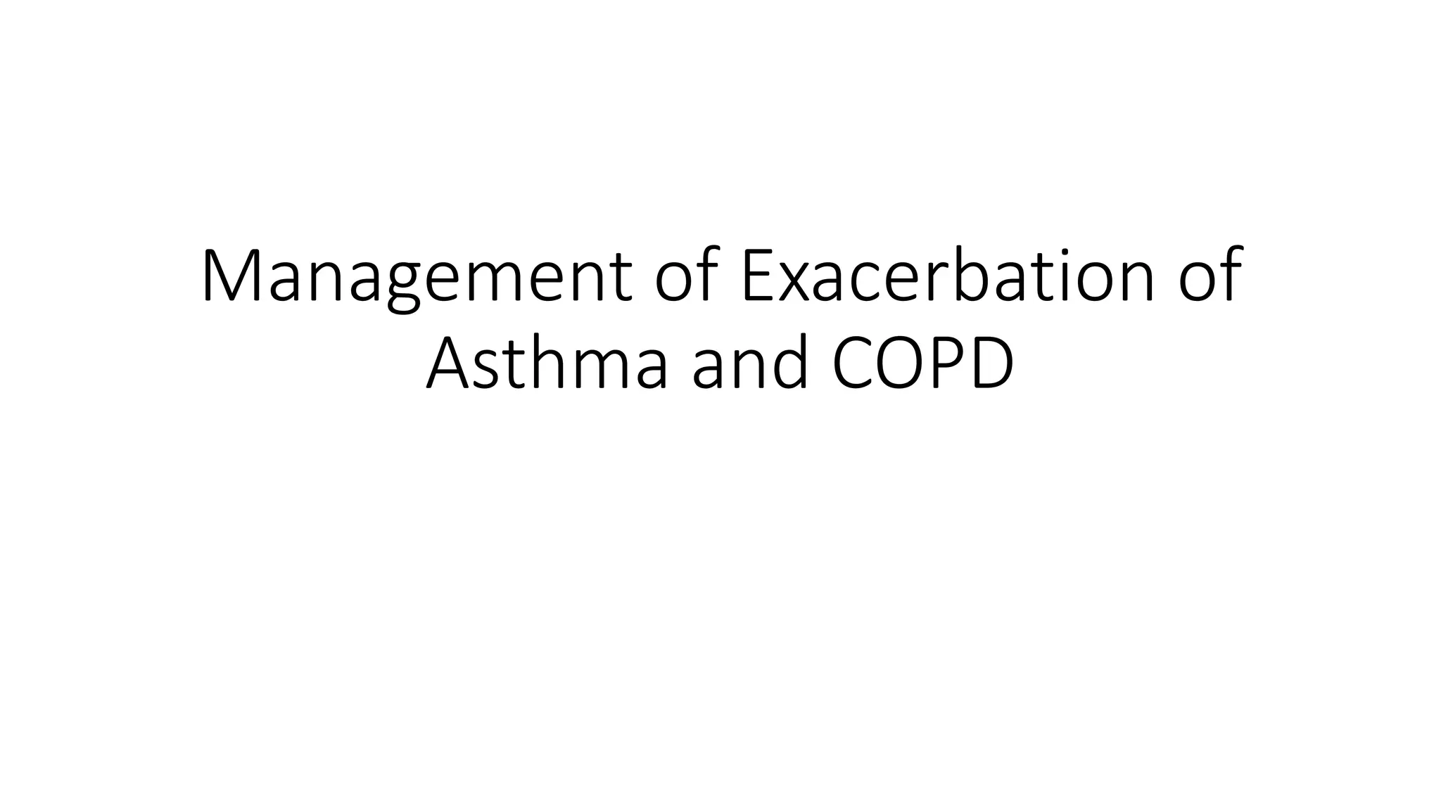 Management of Exacerbation of Asthma and COPD.pptx