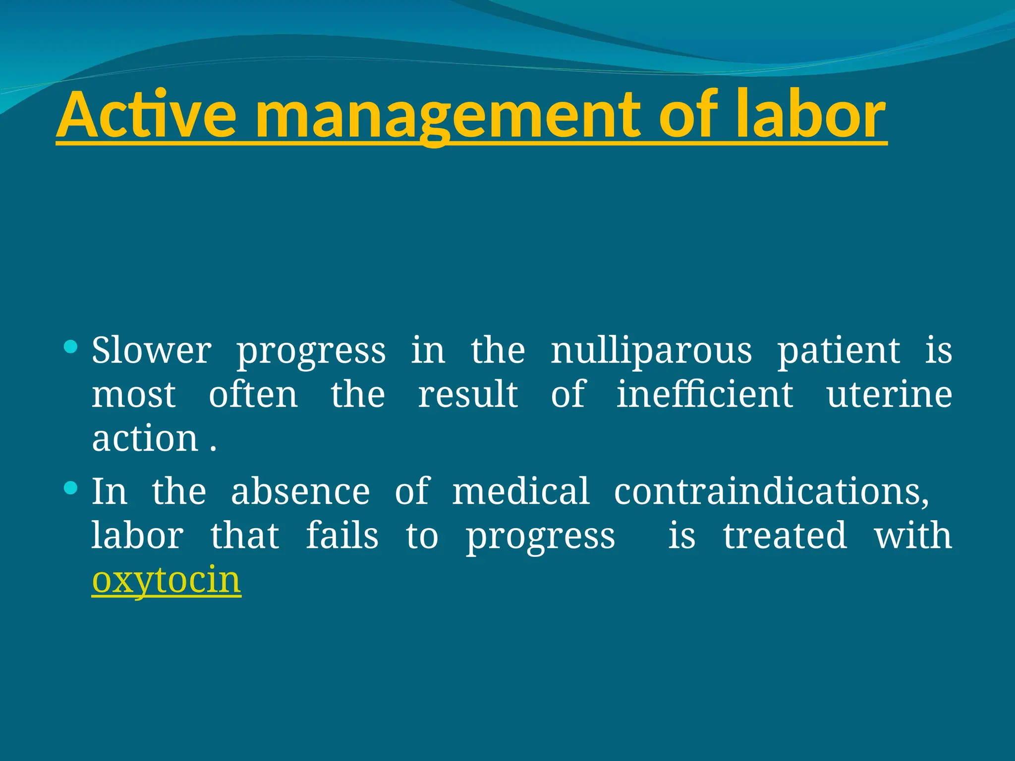 MANAGEMENT of first stage of LABOUR ppt | PPT