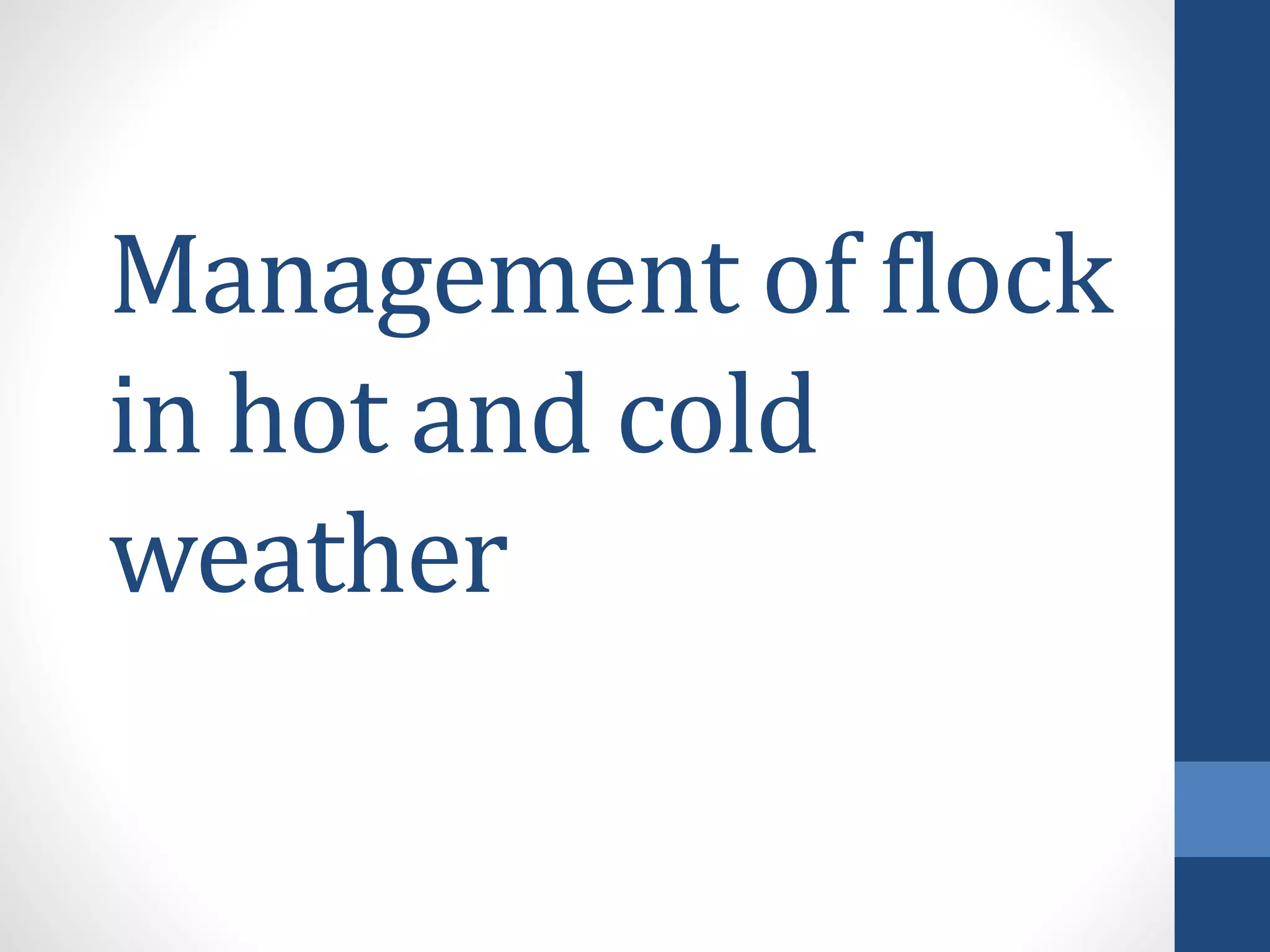 Management of flock in hot and cold weather | PPT