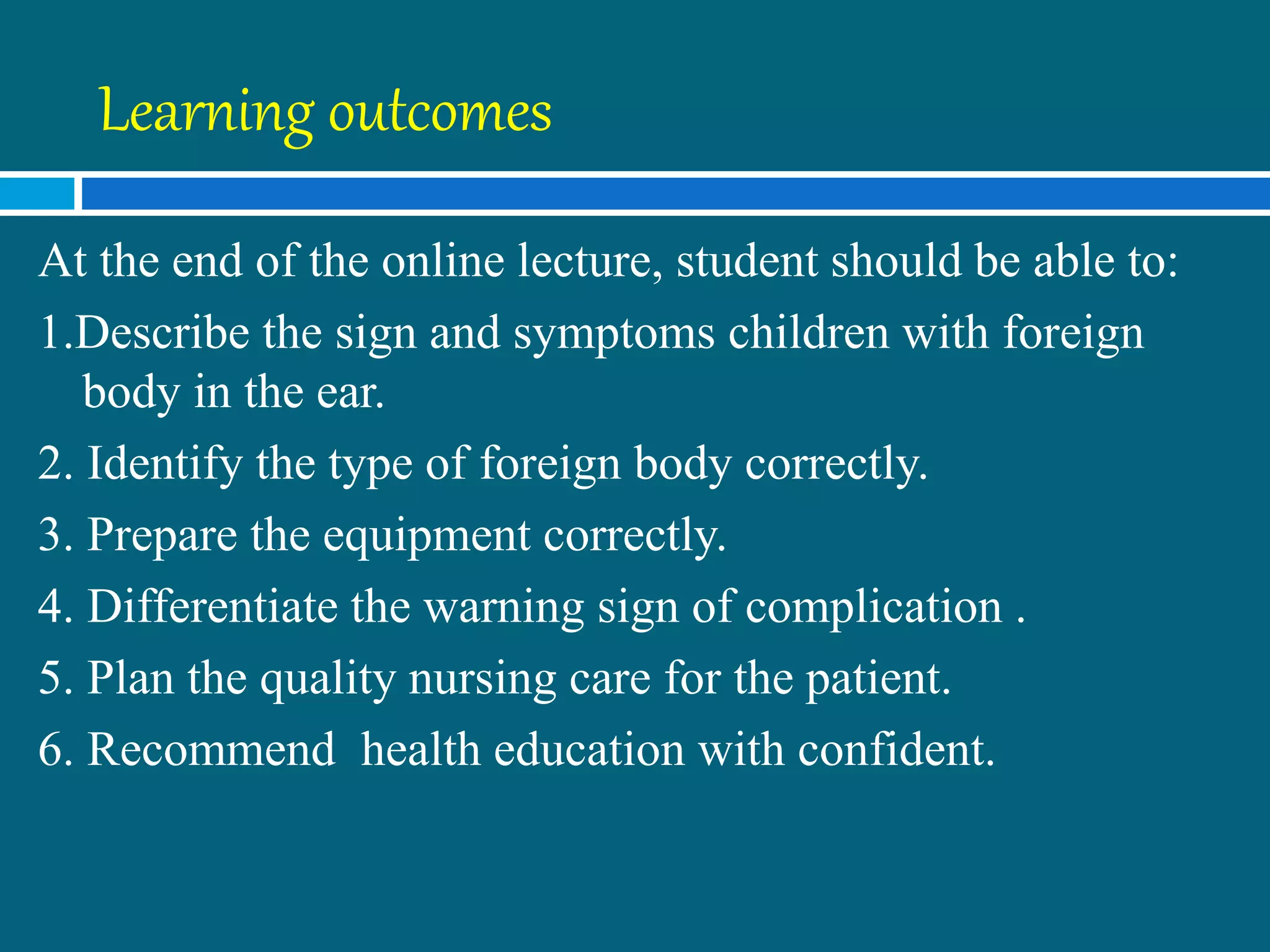 Management of foreign body in ear | PPTX