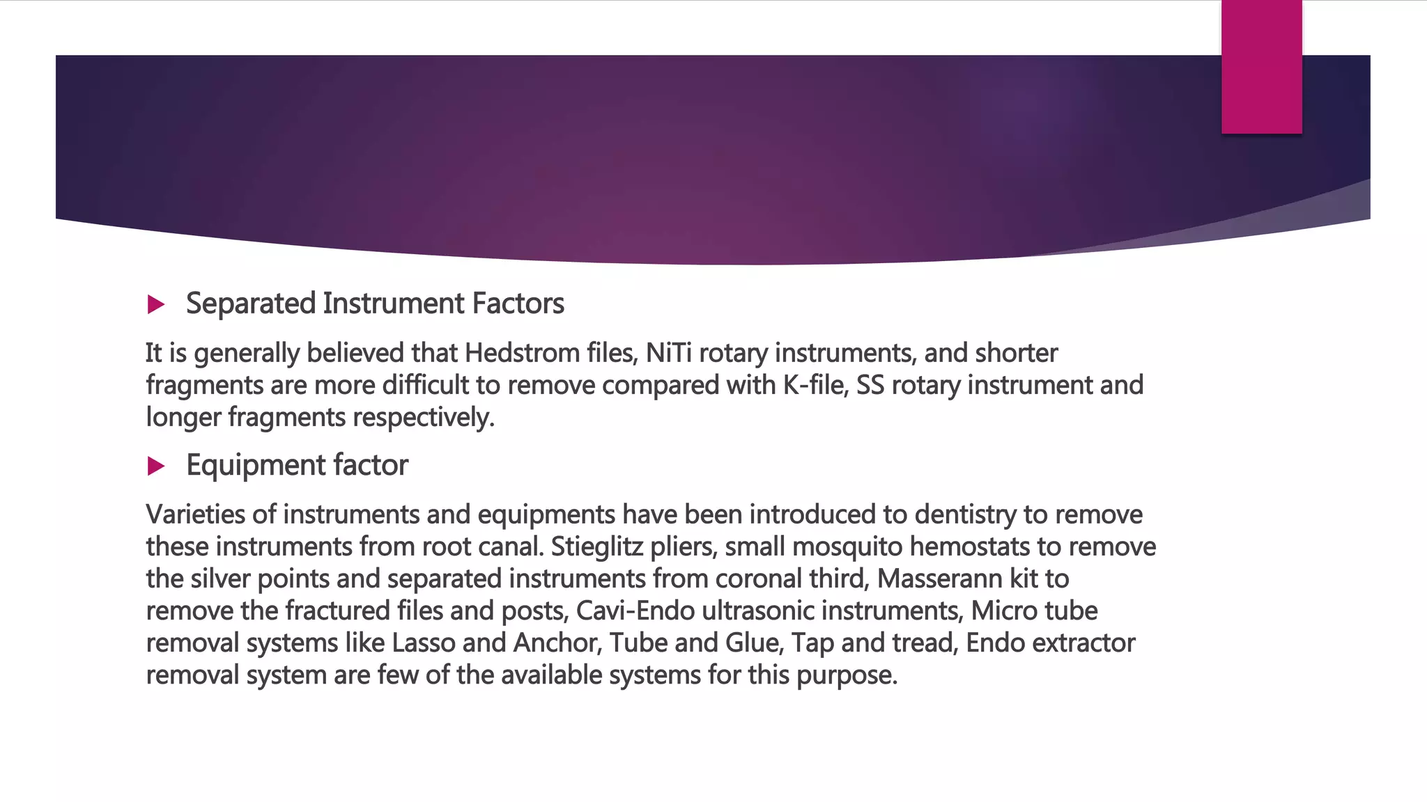 Management of fractured endodontic instruments in root canal | PPTX