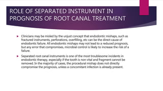 Management of fractured endodontic instruments in root canal | PPTX