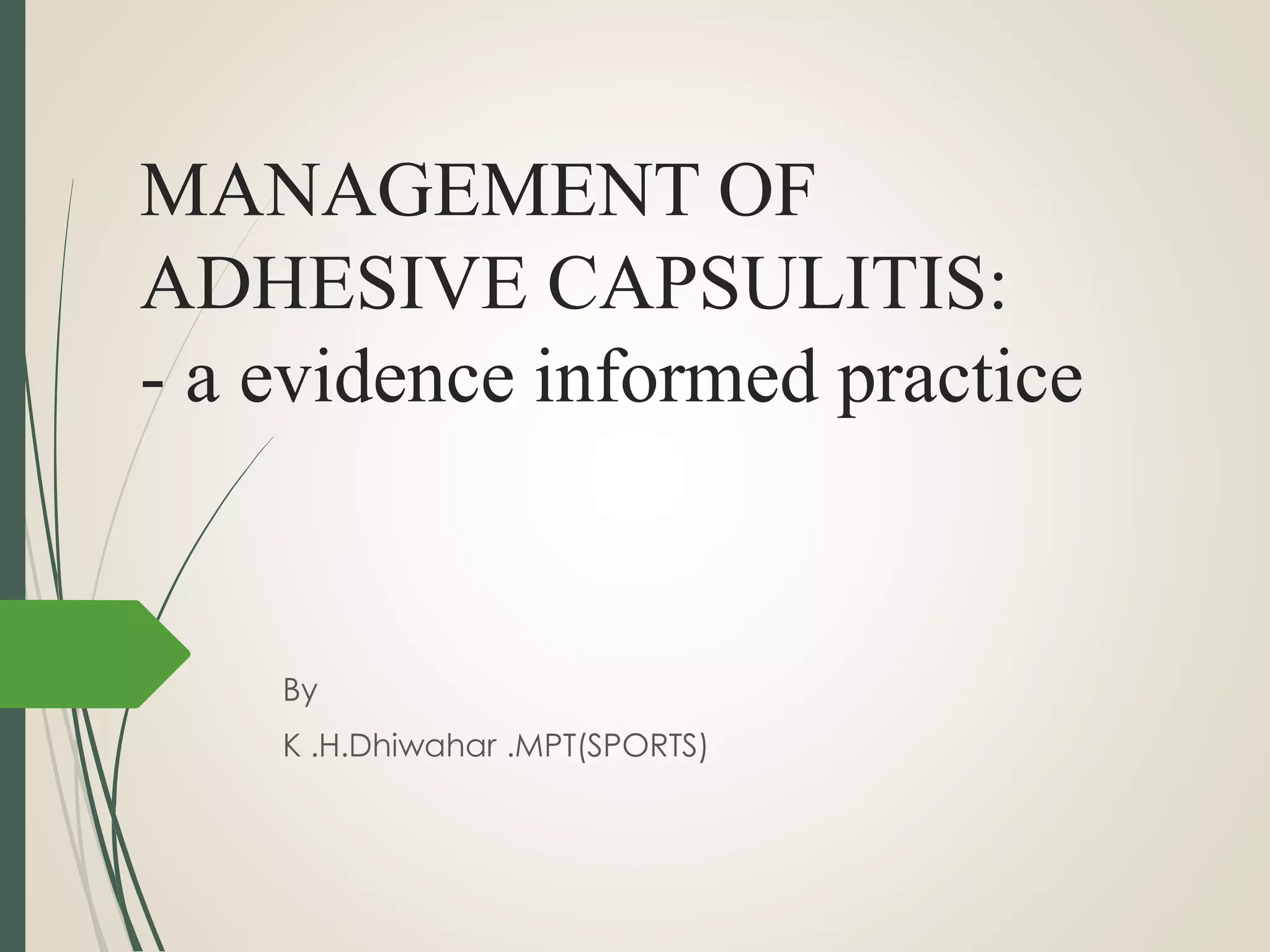 Management of frozen shoulder(adhesive capsulitis) | PPT