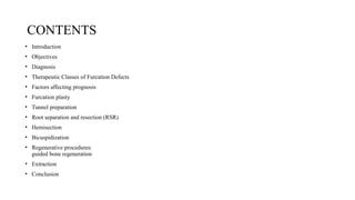 Management of Furcation defects. management of furcation defects | PPTX