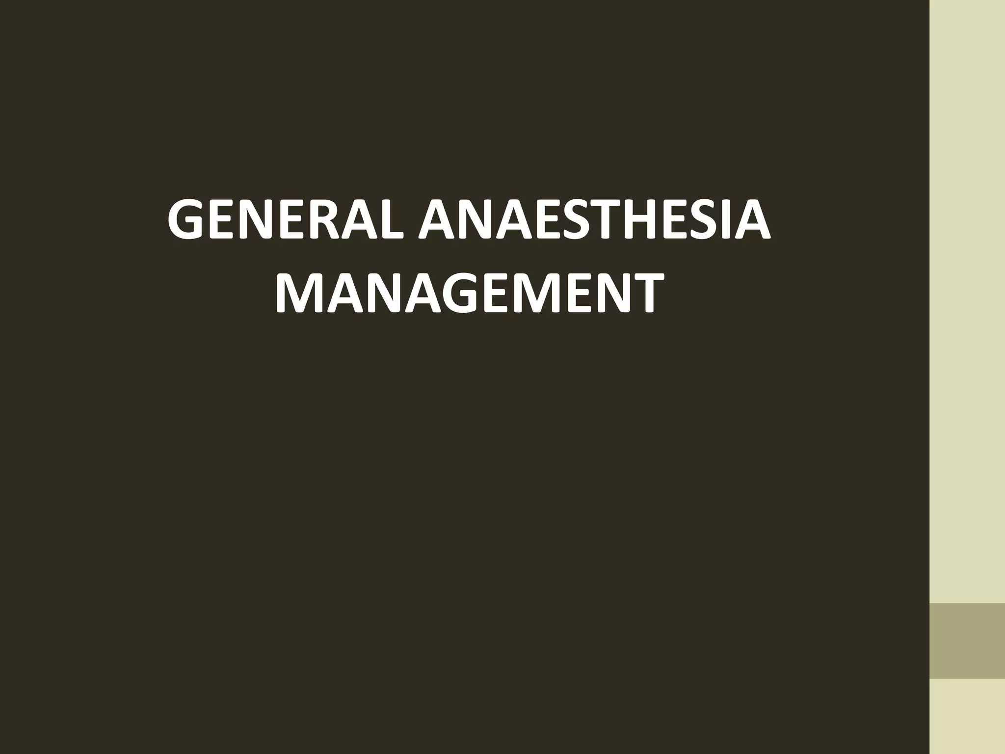 Management of General Anaesthesia | PPT