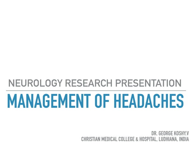 Management of Headaches - An evidence based approach | PPT