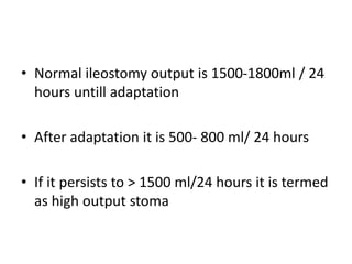 Management of high output stomas | PPT