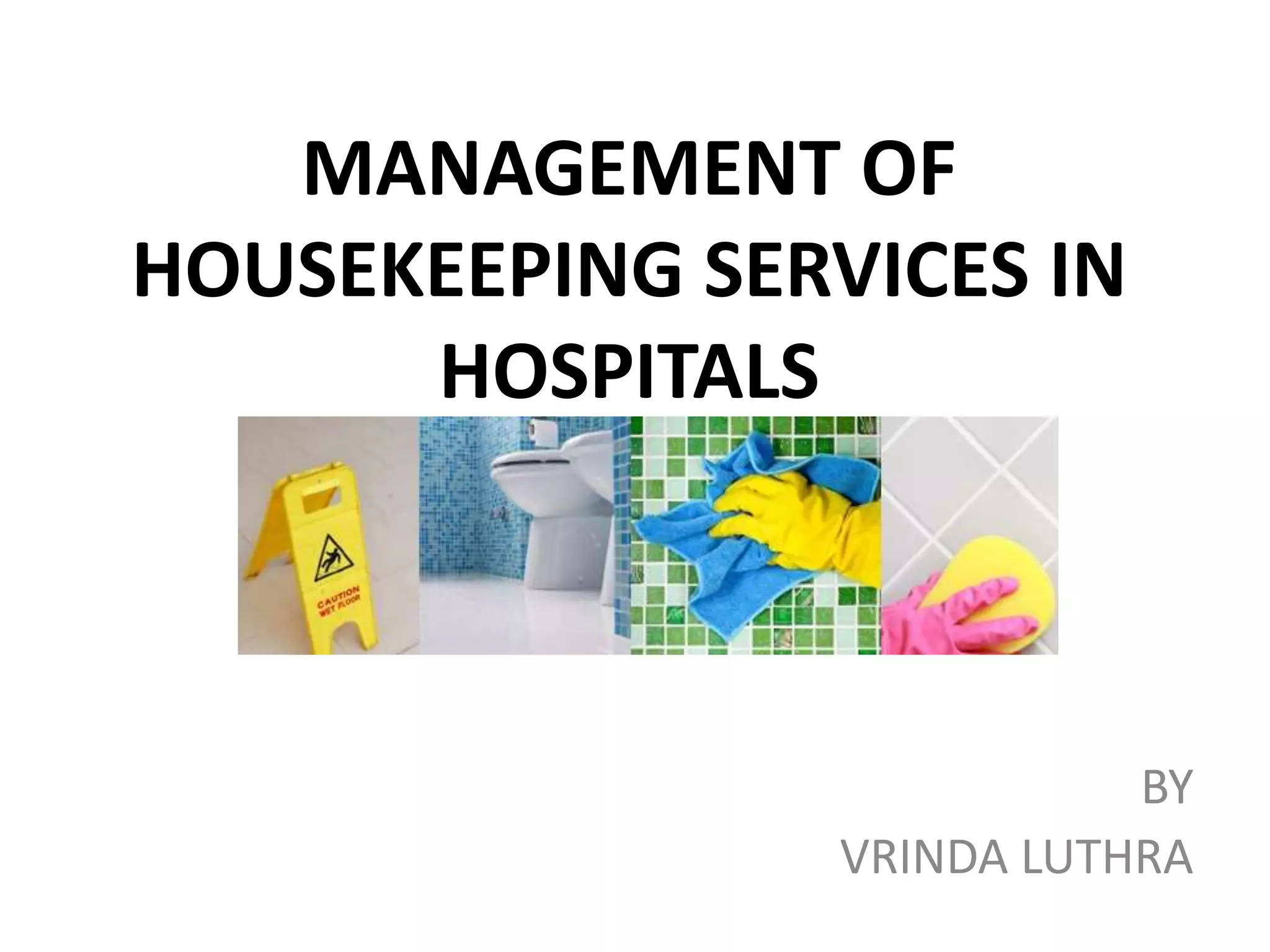 Management of housekeeping services in hospitals | PPTX