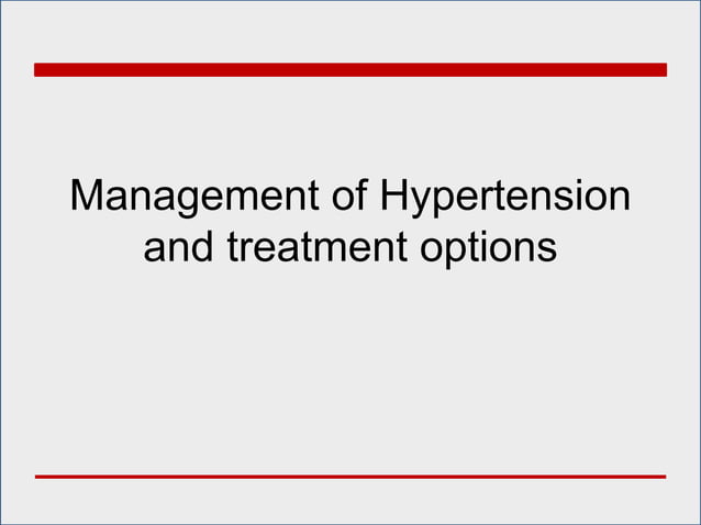 Management of hypertension and treatment options | PPT