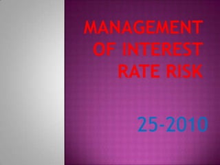 Management of interest rate risk | PPT