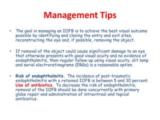 Management of intra ocular foreign body | PPTX