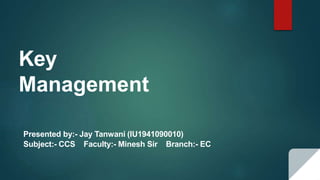 Management of KEY in Cryptography and cybersecurity.pptx