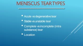 Management of knee cartilage defect & meniscus tear | PPTX